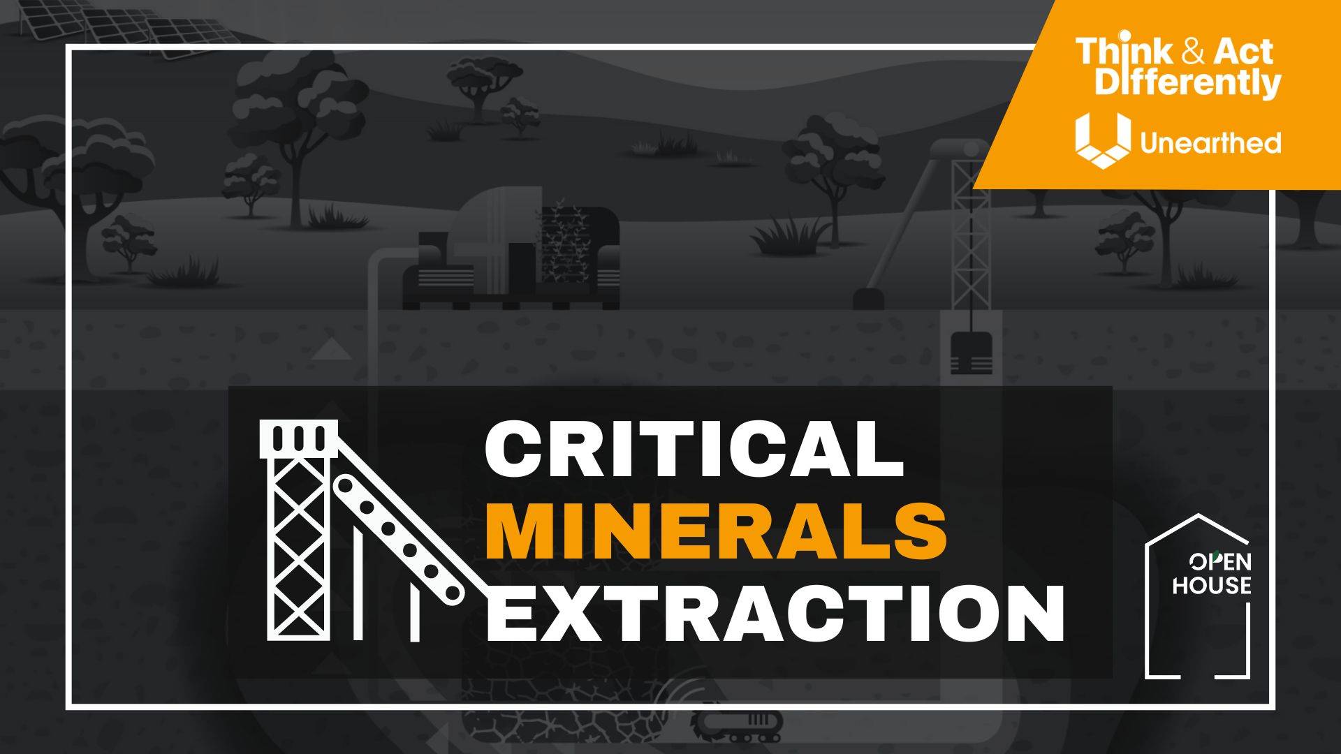 Open House Critical Minerals Extraction | Unearthed